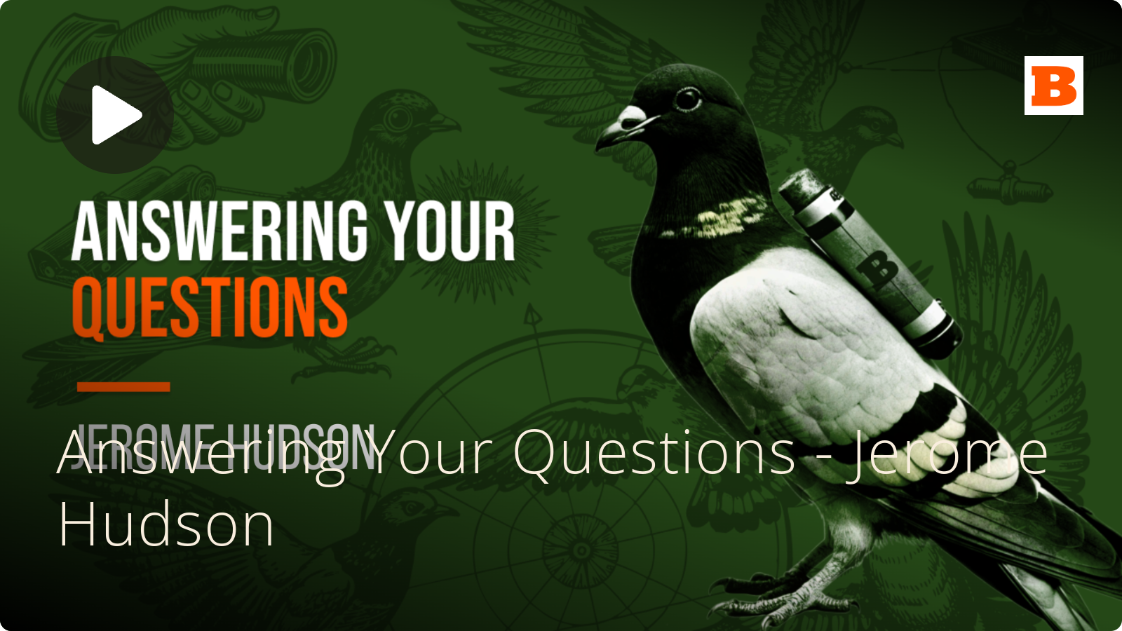 Answering Your Questions - Jerome Hudson