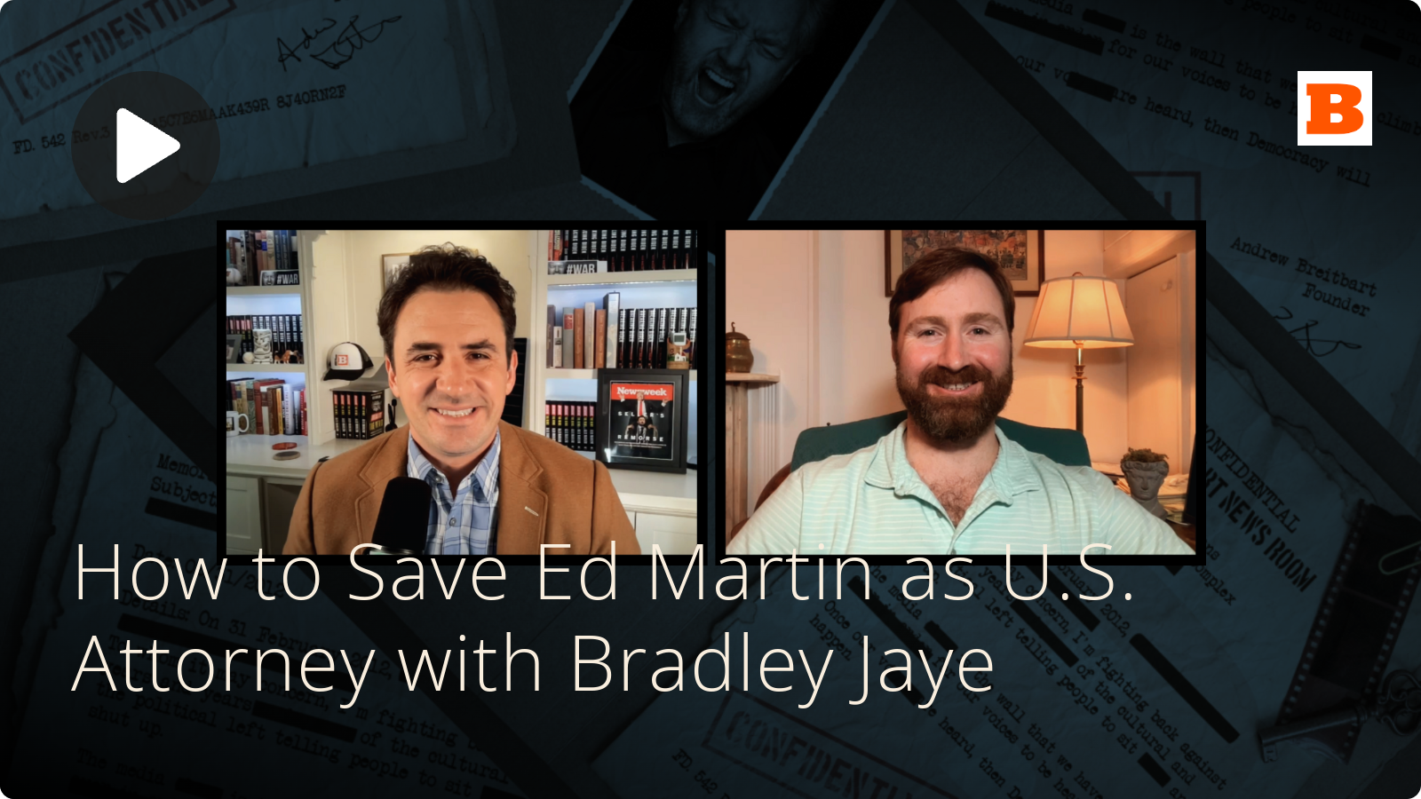 How to Save Ed Martin as U.S. Attorney with Bradley Jaye